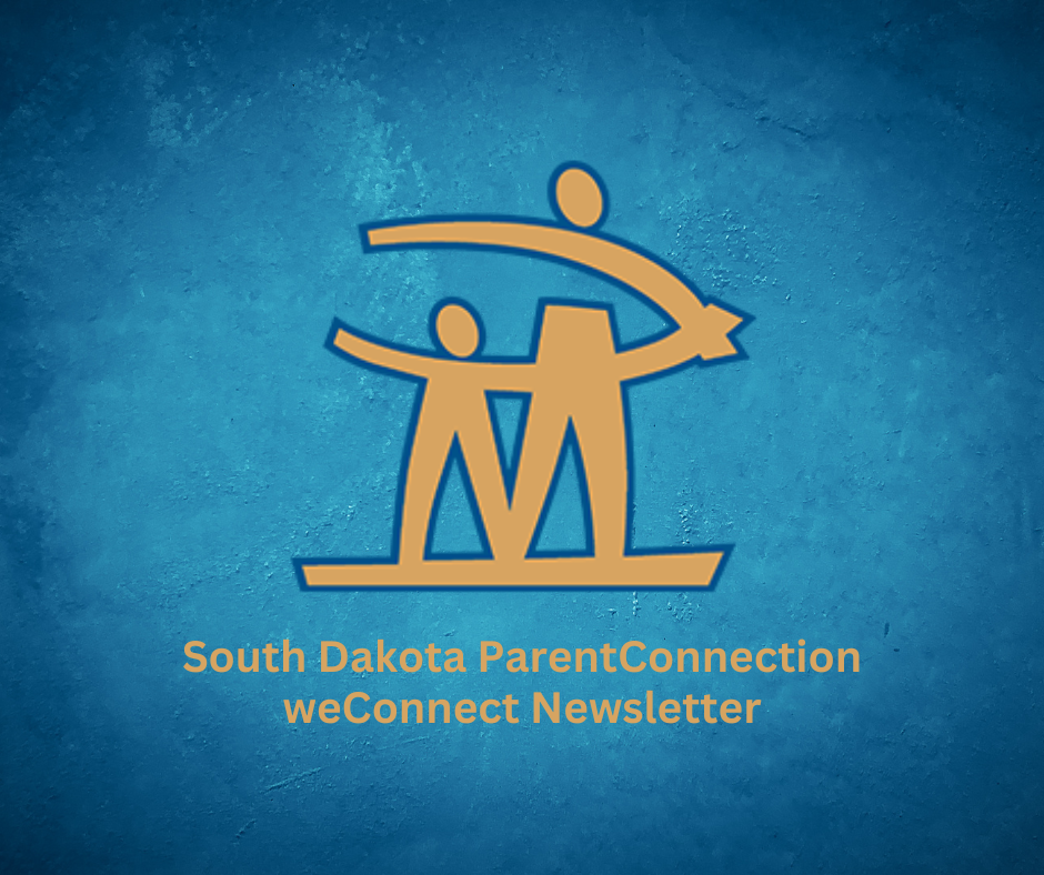 weConnect - June 30, 2024 - South Dakota Parent Connection